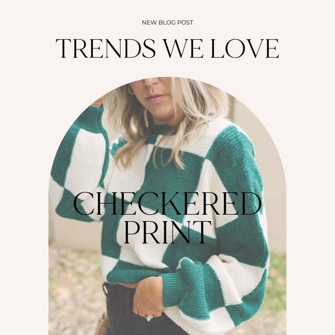 TRENDS WE LOVE: CHECKERED PRINT – Fig & Willow